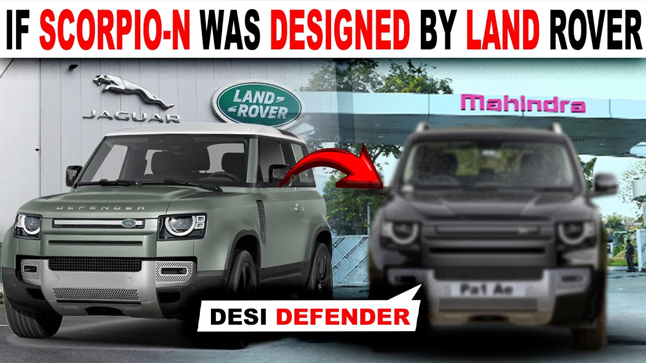 अगर ScorpioN Land Rover ने Design की होती | Mahindra ScorpioN Facelift ...