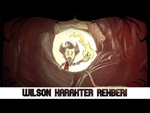 Wilson Karakter Rehberi | #dontstarvetogether