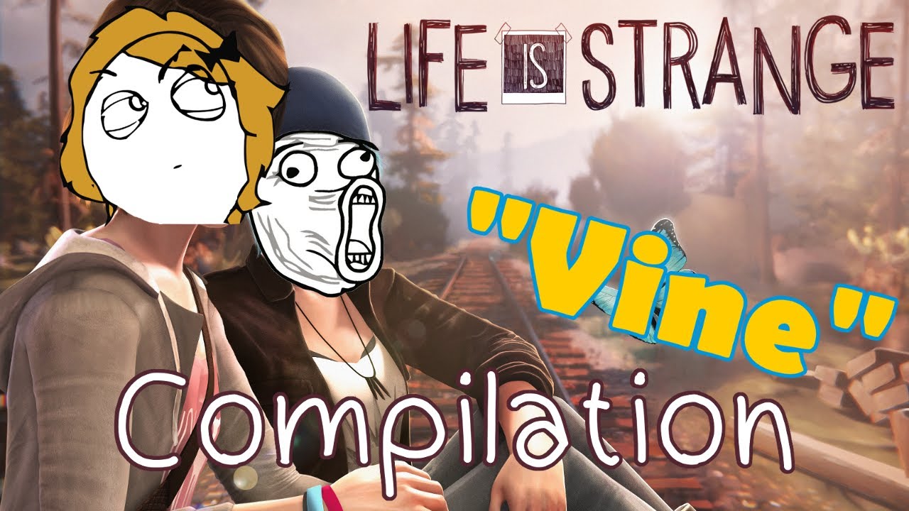 LIFE IS STRANGE "VINE" COMPILATION - Part 3 - YouTube