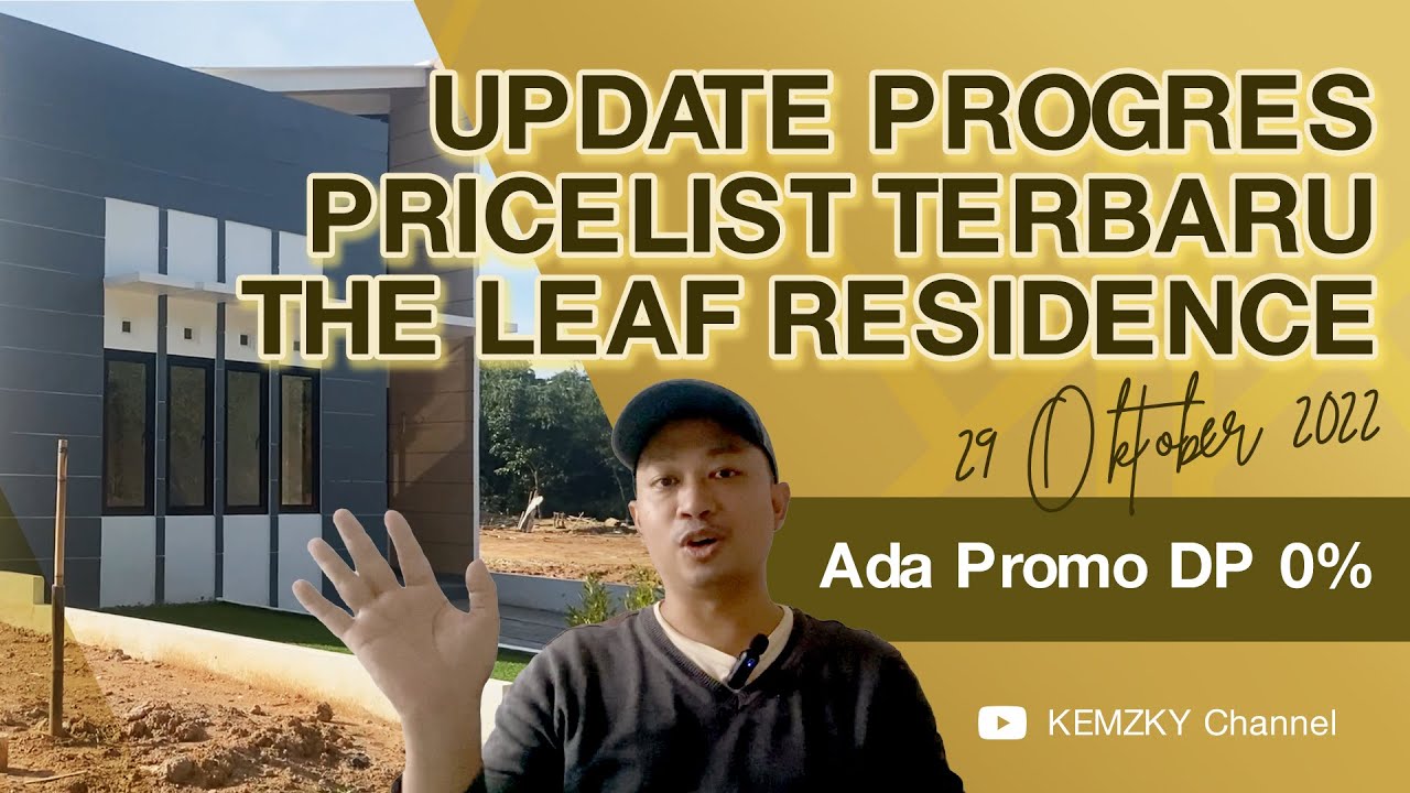 UPDATE PEMBANGUNAN THE LEAF RESIDENCE 29 OKT 2022 | ADA TAHAP 2 EKSTENSION & PROMO DP 0%! - YouTube