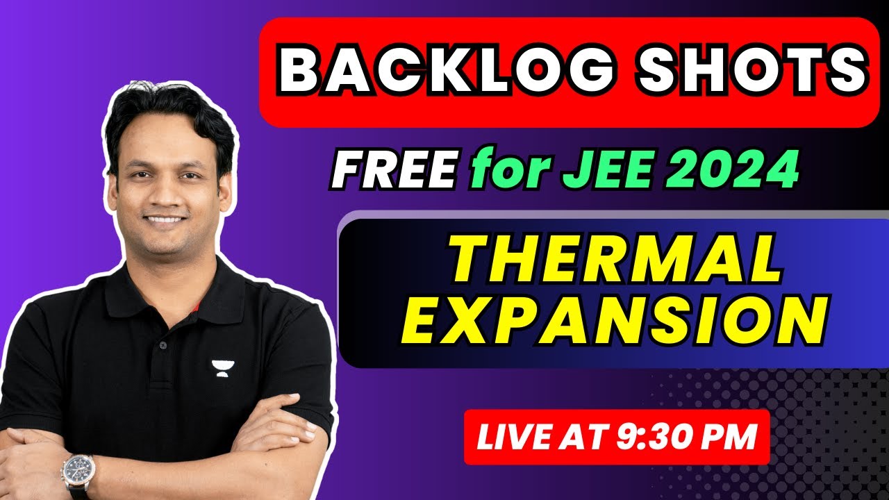 JEE 2024 : Thermal Expansion | Thermal Expansion for JEE |🔥Backlog Shots for JEE 2024 🔥 | NKC ...