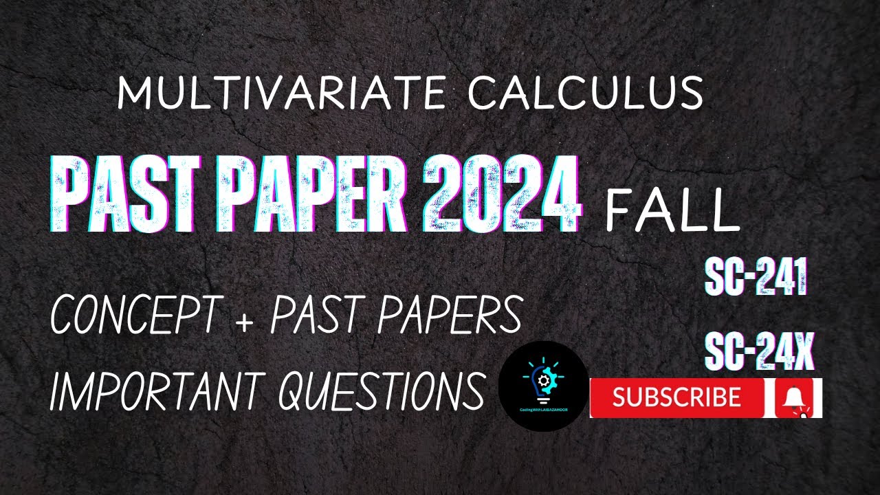 SC-241 Multivariate Calculus 2024 | Past Paper Solution with Full ...