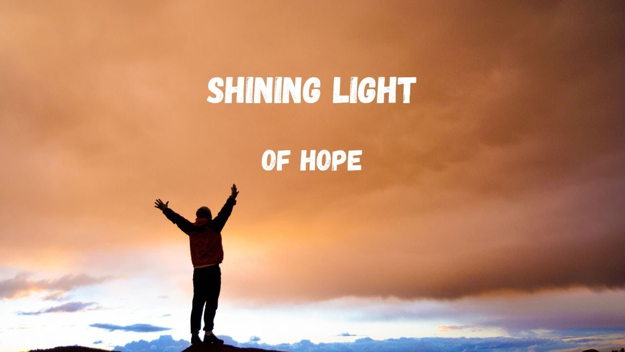 SHINING LIGHT OF HOPE #song #motivation #music - YouTube