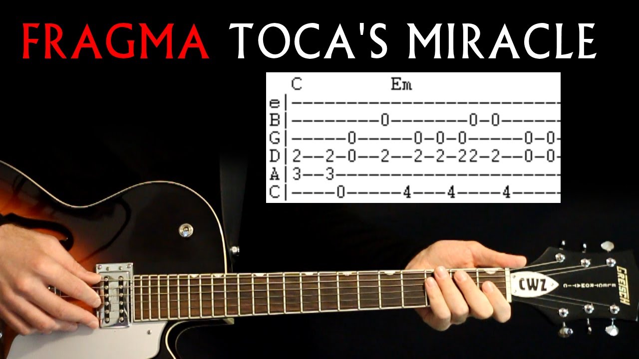 Fragma Toca's Miracle Guitar Tab Lesson - YouTube