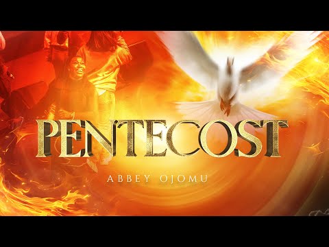 Pentecost - Abbey Ojomu (Official Video)