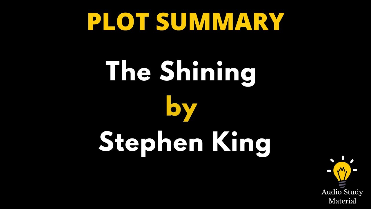 Plot Summary Of The Shining By Stephen King. - The Shining By Stephen ...