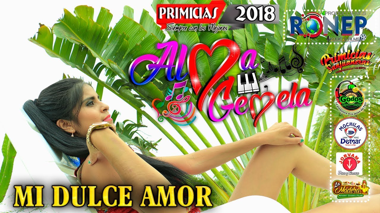 ALMA GEMELA MI DULCE AMOR☆ PRIMICIA 2018 ☆ ♫ ☛ RONEP Producciones - YouTube