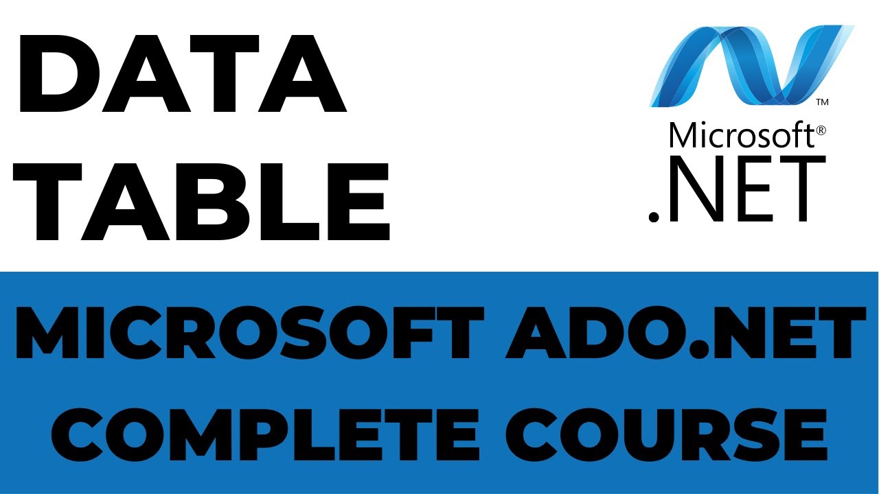 Data Table in Ado.net | Ado.net Complete Course. - YouTube