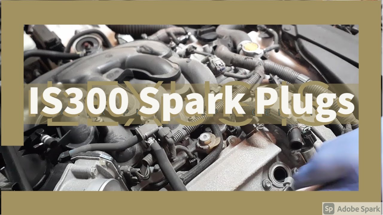 Lexus IS 300 Spark Plug Replacement Guide - YouTube