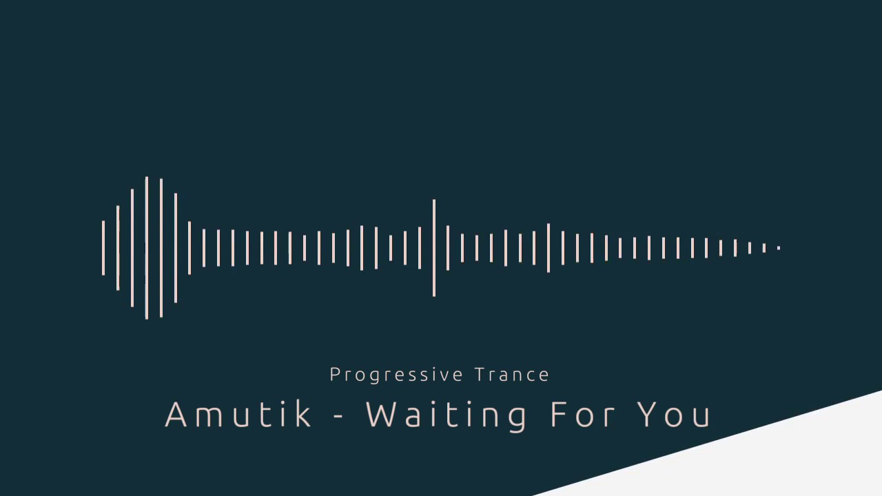 [Progressive Trance] Amutik - Waiting For You - YouTube
