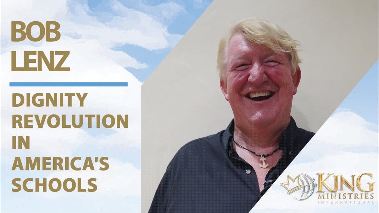Bob Lenz | The Dignity Revolution in America's Schools | Evangelist Daniel King | Evangelism ...