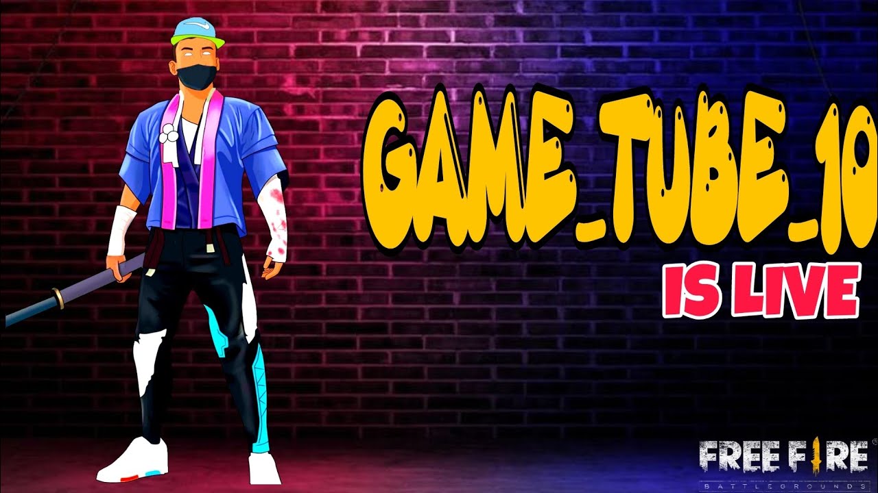 Game_Tube_10 is live! Free Fire - YouTube