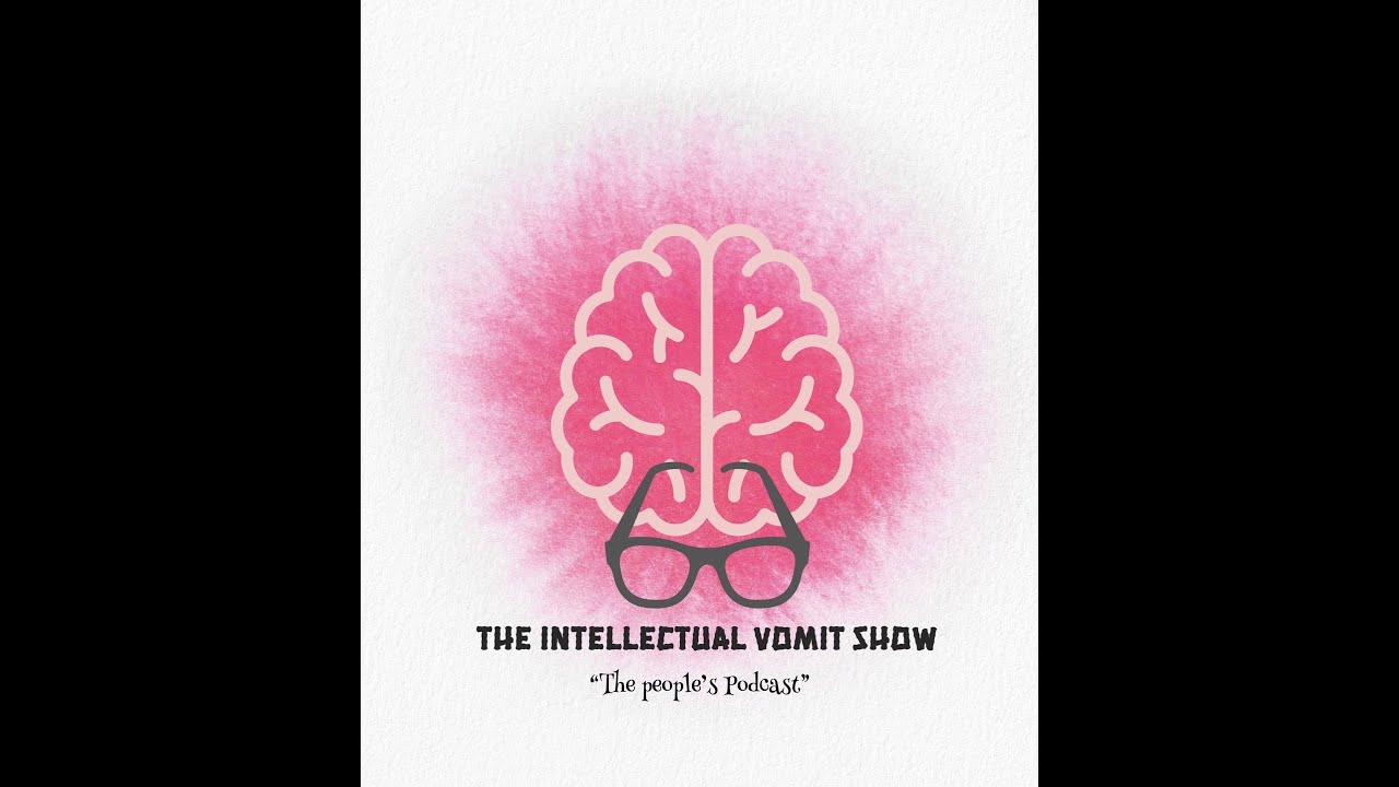 The Intellectual Vomit Show... Beginnings - YouTube