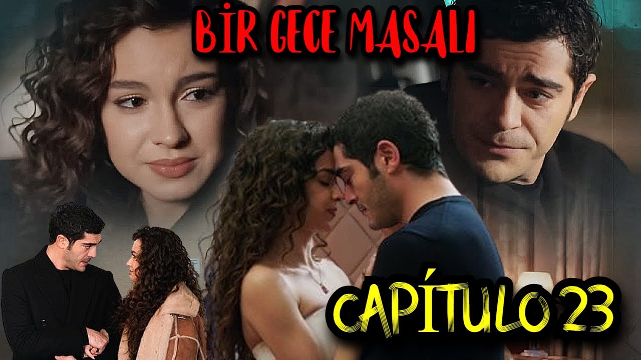 BİR GECE MASALI CAPÍTULO 23 - YouTube