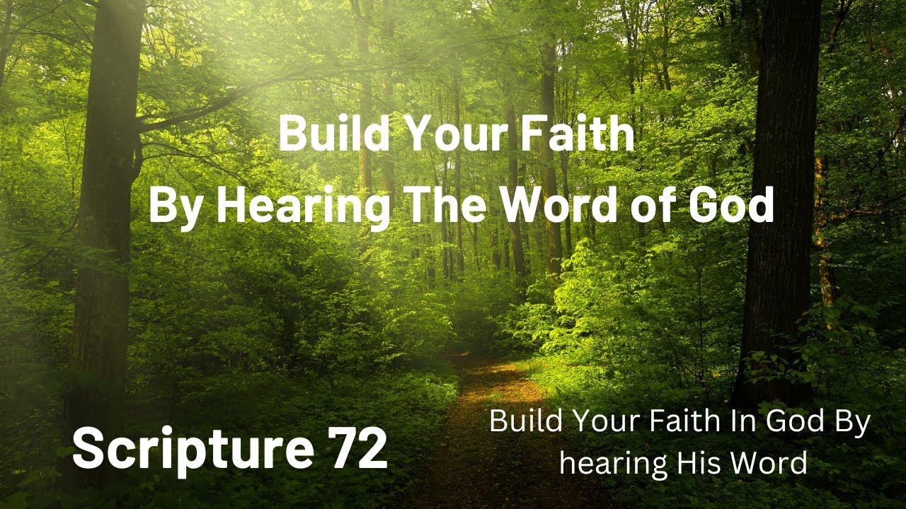 FAITH BY HEARING THE WORD OF GOD -SCRIPTURE 72 - YouTube