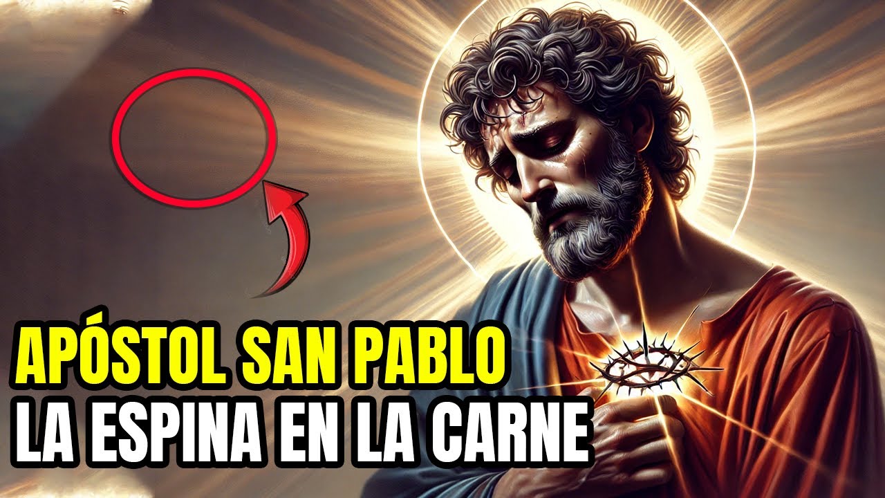 EL PODER DE LA ESPINA EN LA CARNE DEL APÓSTOL PABLO ¿Por qué DIOS no se ...