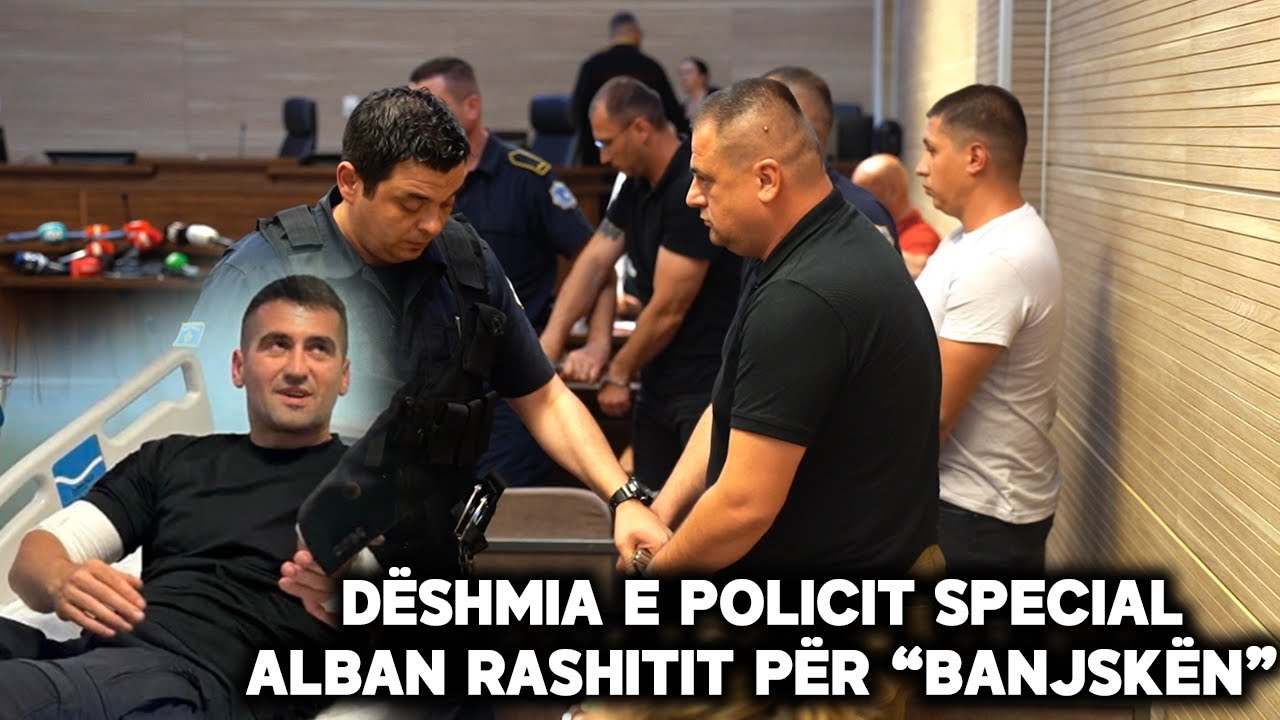 Dëshmia e policit të Njësisë Speciale, Alban Rashiti për përballjen e ...