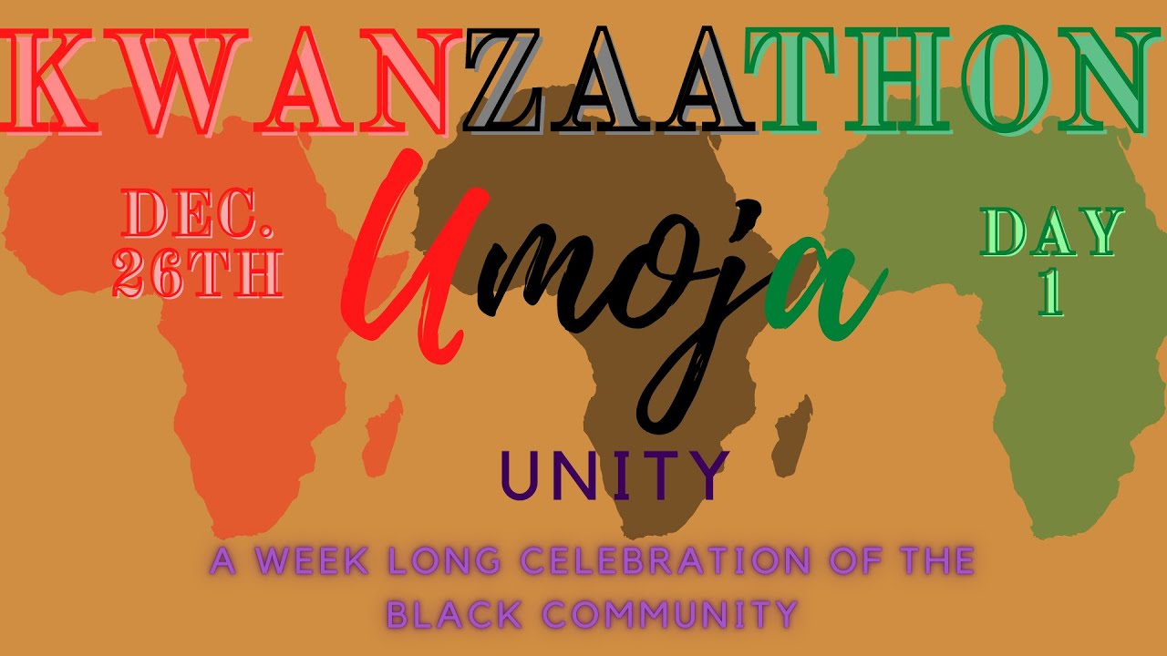 #Kwanzaathon | Day 1 | Umoja- Unity | What Does Unity Mean To You ...