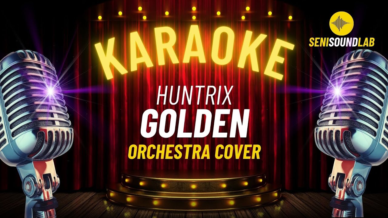 Huntrix - Golden (Karaoke Orchestra Cover) [4K] | Seni Sound Lab - YouTube
