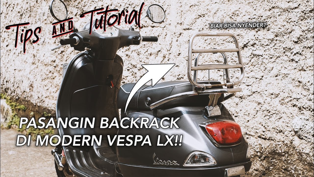MASANG BACKRACK BUAT MODERN VESPA!! BACKRACK YANG MULTIFUNGSI | TIPS ...