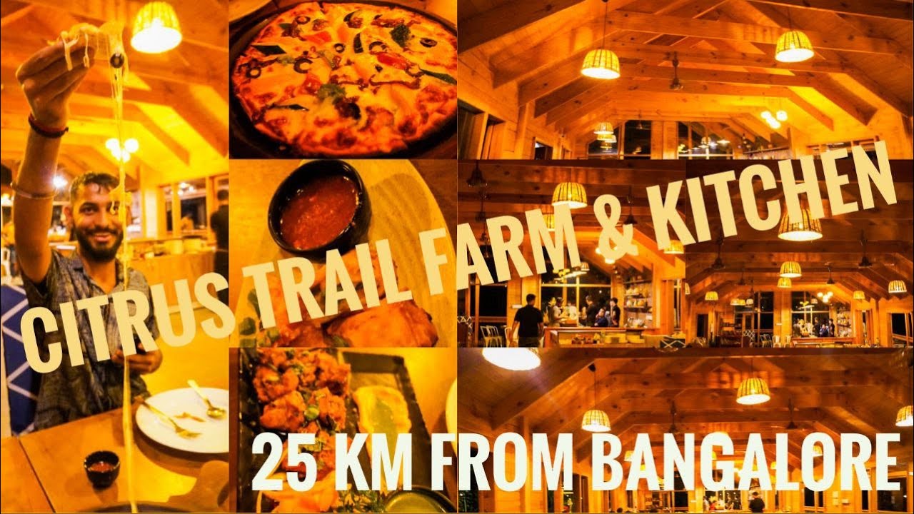 CITRUS TRAIL FARM & KITCHEN ||25 KM FROM BANGALORE|| Restaurant inside ...