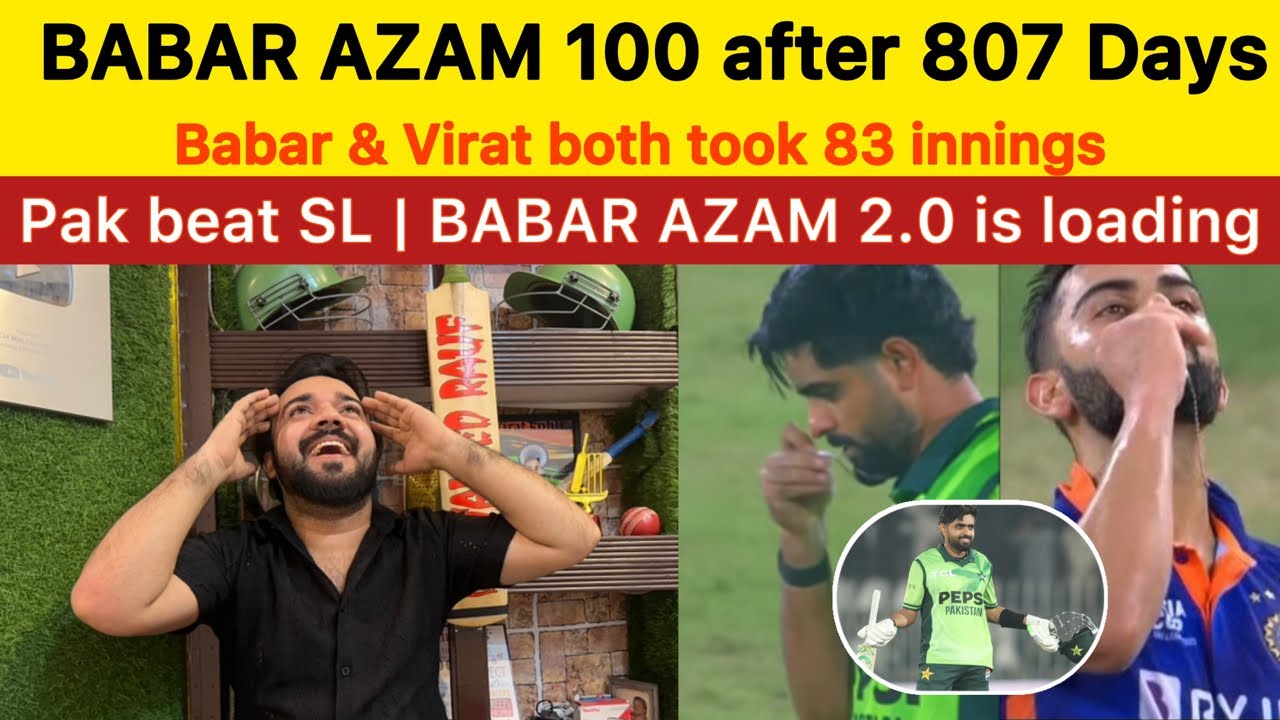 BABAR AZAM 100 after 807 days PAK beat SL | Babar Azam 2.0 unlocked ...