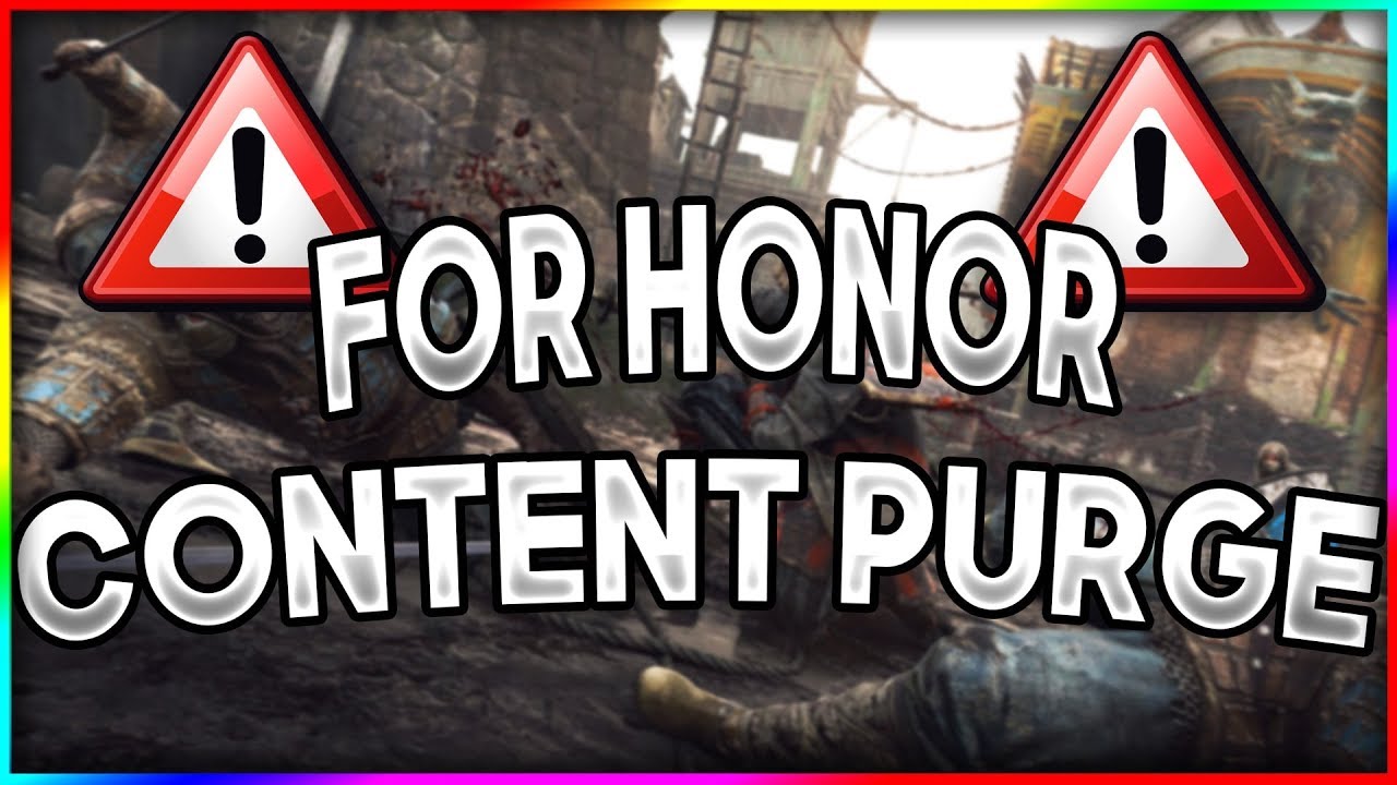 WARNING! FOR HONOR CONTENT PURGE! - Thoughts & Reaction - YouTube