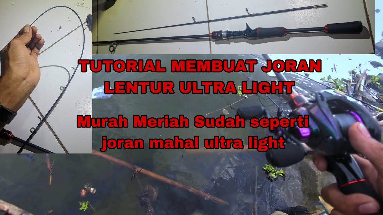 Tutorial / Cara Membuat Joran Pancing Sendiri | DIY Fishing Rod | LOW ...