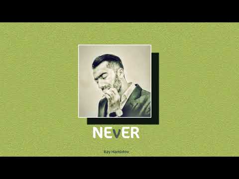 Ray Hamidov - Never