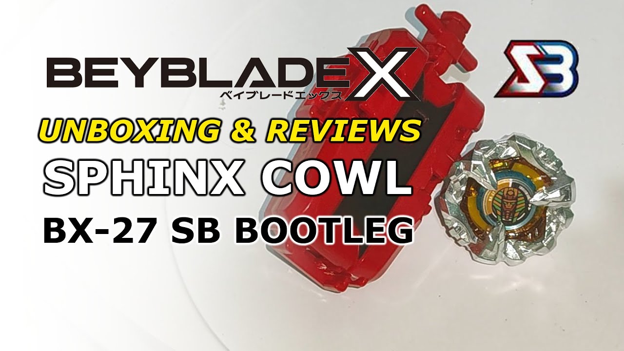BEYBLADE X SPHINX COWL | Booster Set | UNBOXING & REVIEWS | SB BOOTLEG ...