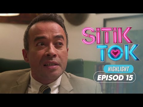 HIGHLIGHT: Episod 15 | SiTik Tok (2021)