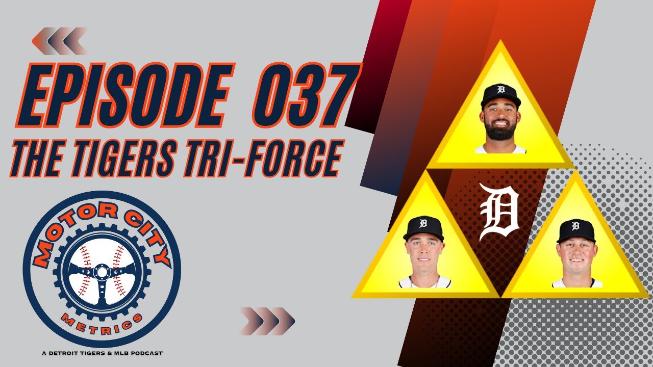Motor City Metrics Episode 037: The Tigers Tri-Force - YouTube