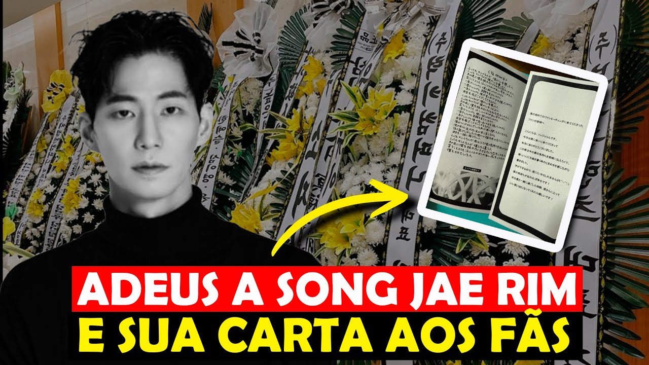 ADEUS AO ATOR SONG JAE RIM | SUA CARTA ABERTA AOS FÃS | MUITOS ...