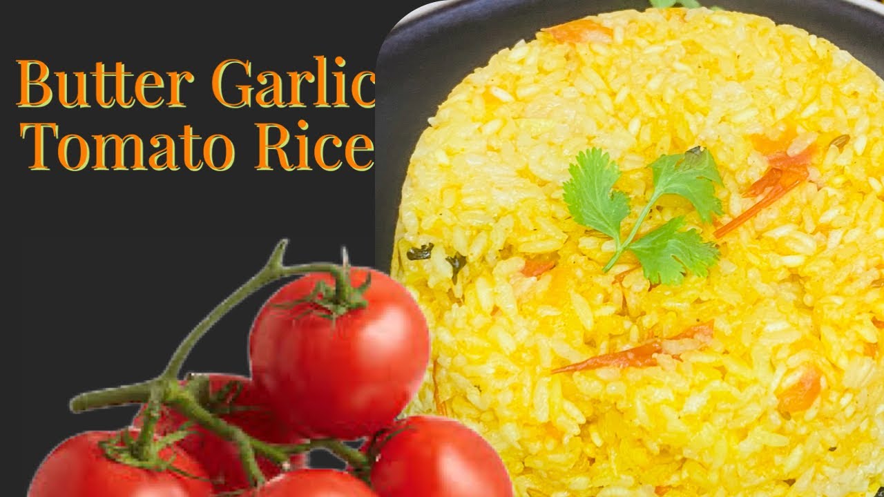 Butter Garlic Tomato Rice || Tomato Rice Recipe - YouTube