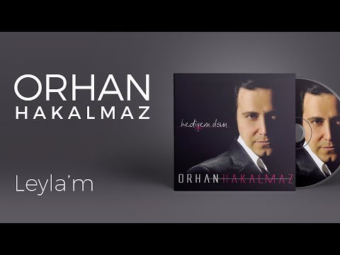 Orhan Hakalmaz - Leyla'm