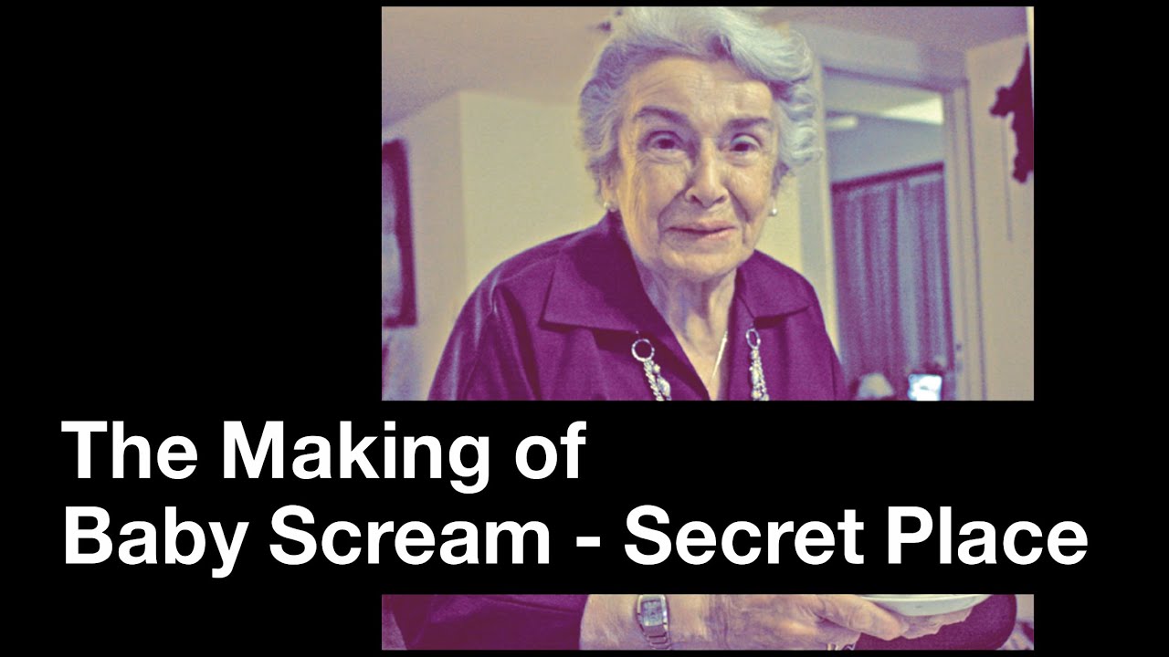 The Making Of Baby Scream - Secret Place - YouTube