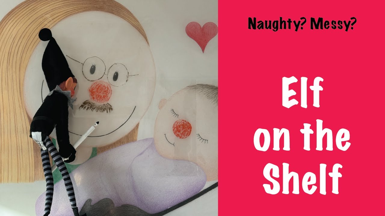 ELF ON THE SHELF PRANKS THAT DRIVE MOM CRAZY! - YouTube