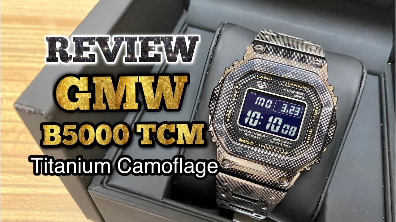 REVIEW ĐỒNG HỒ GMW B5000 TCM - TITANIUM CAMOFLAGE - YouTube