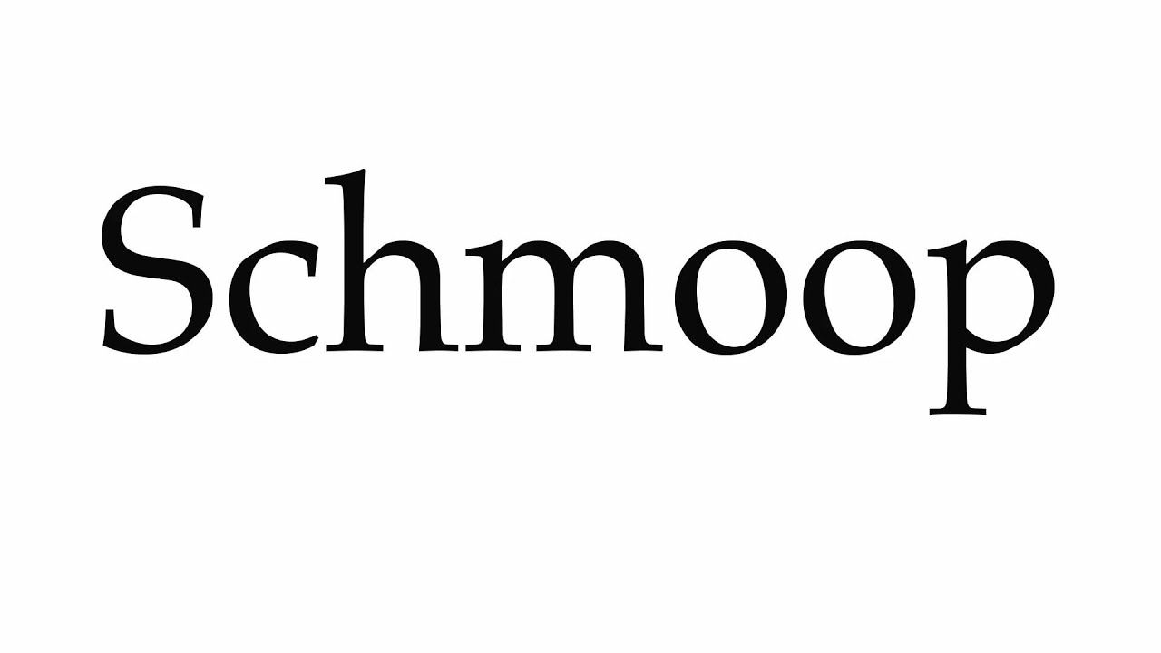 How to Pronounce Schmoop - YouTube