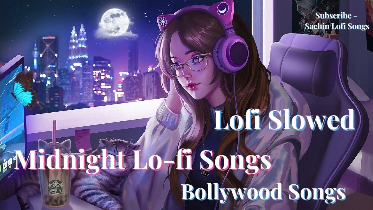 non stop Lo-fi Songs/midnight lofi slowed song/Lofi Slowed song /Bollywood mind relax song#lofi ...