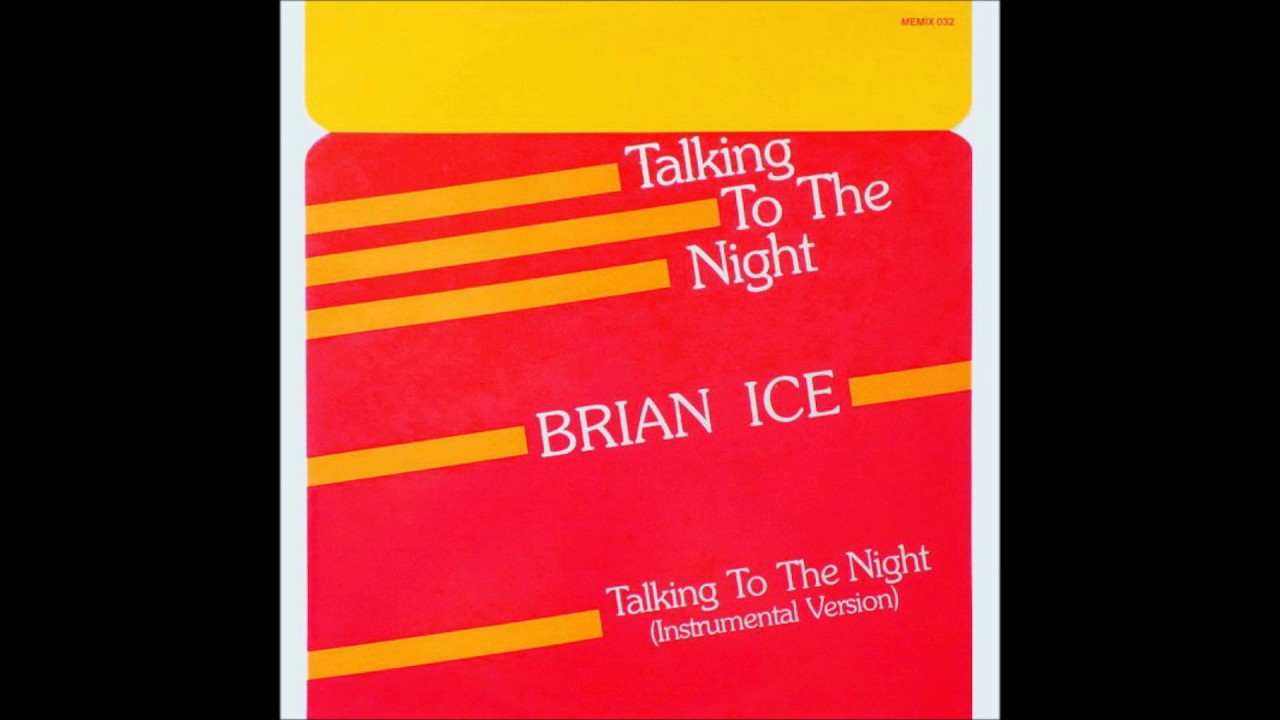 Brian Ice ‎– Talking To The Night (12" Version) 1985 - YouTube