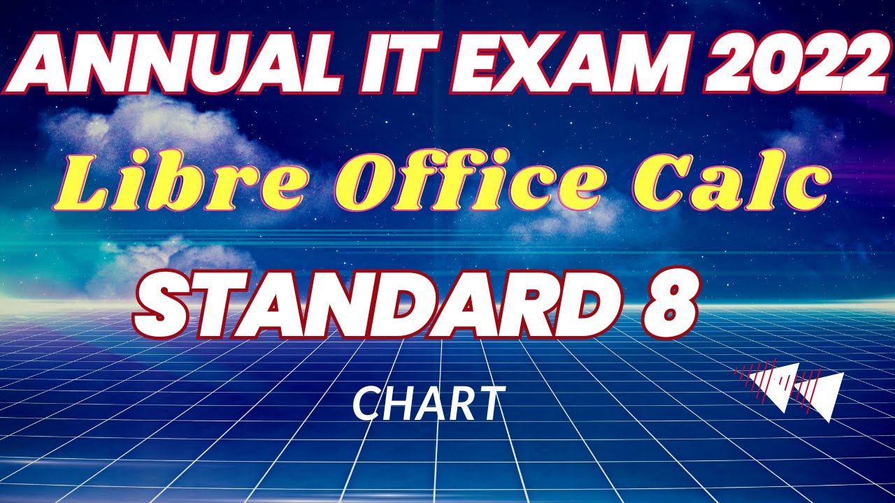 Annual IT Exam 2022 | Standard 8 | Libre Office Calc - YouTube