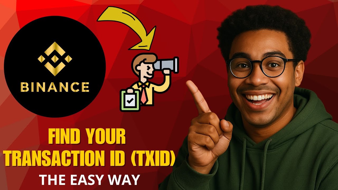 How to Find Your Transaction ID (TXID) on Binance (2026 Quick & Easy ...