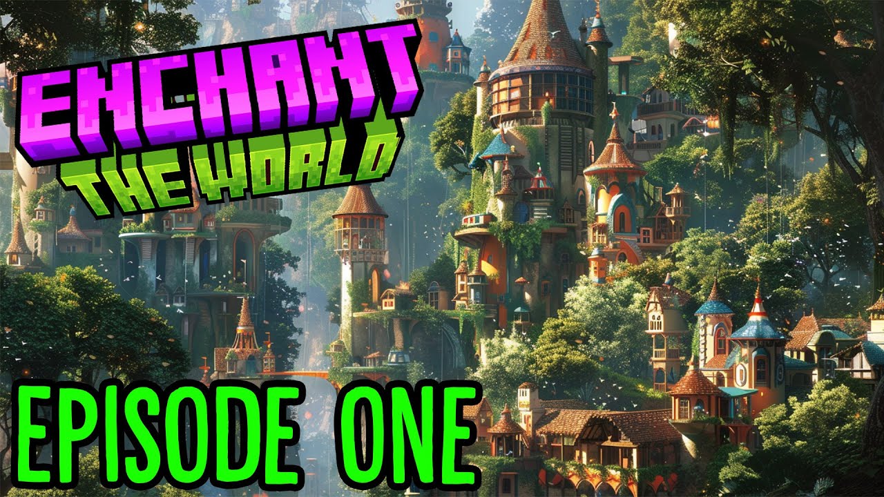 Enchant The World - #1 EPISODE ONE - YouTube