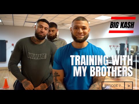 TRAINING WITH MY BROTHERS - BIG KASH - YouTube