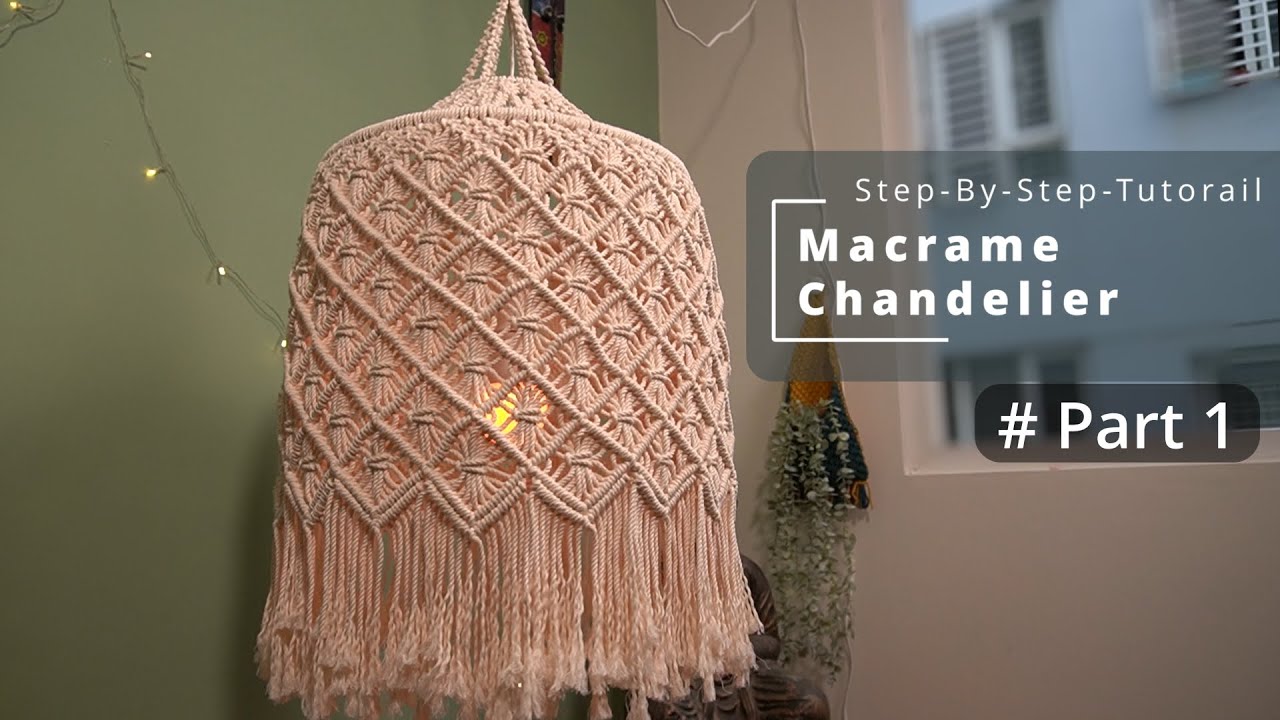 How to Make a Macrame Chandelier for Relaxing Spaces: Step-by-Step DIY ...