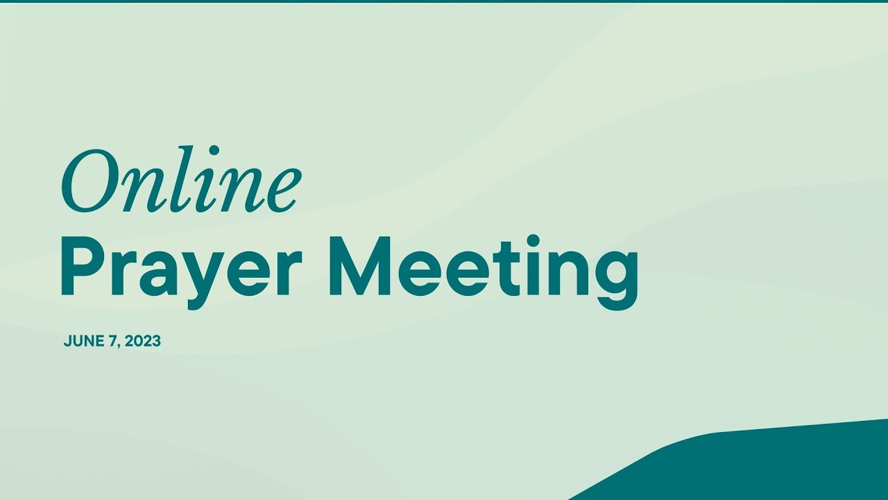 Online Prayer Meeting (June 7, 2023) - YouTube