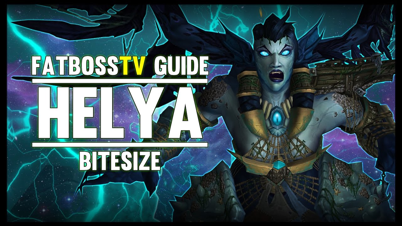 Helya Bitesize Normal & Heroic Guide - FATBOSS - YouTube