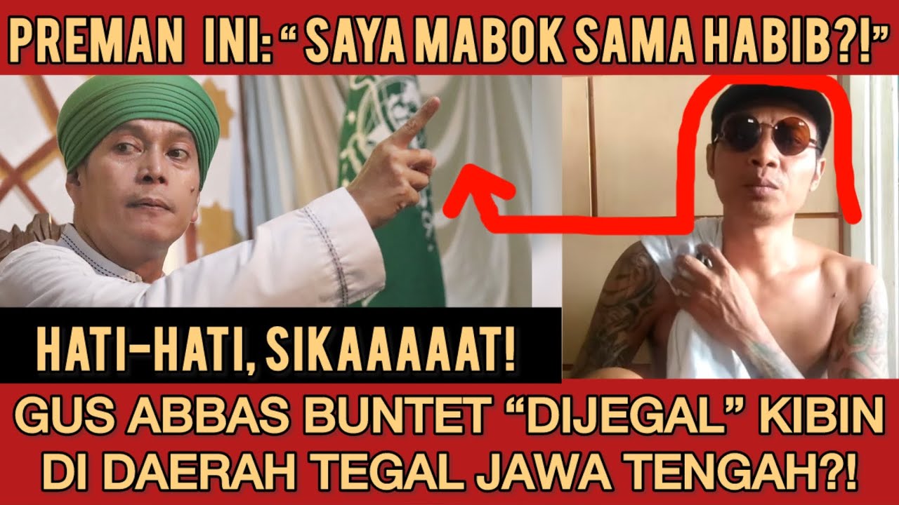 GUS ABBAS BUNTET AKAN “DIJEGAL” DI JATENG?! PREMAN INI BOCORKAN MINUM ...