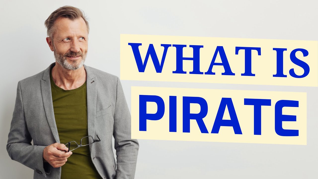 Pirate Meaning Of Pirate YouTube Pirate Meaning Of Pirate YouTube